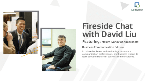 Interview Series: Maxim Ivanov of Aimprosoft - Deltapath